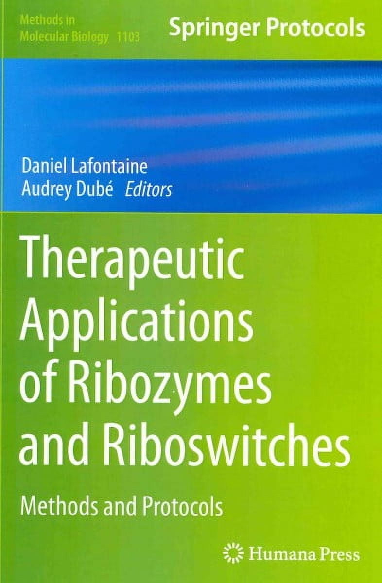 Methods in Molecular Biology: Therapeutic Applications of Ribozymes and Riboswitches: Methods ...
