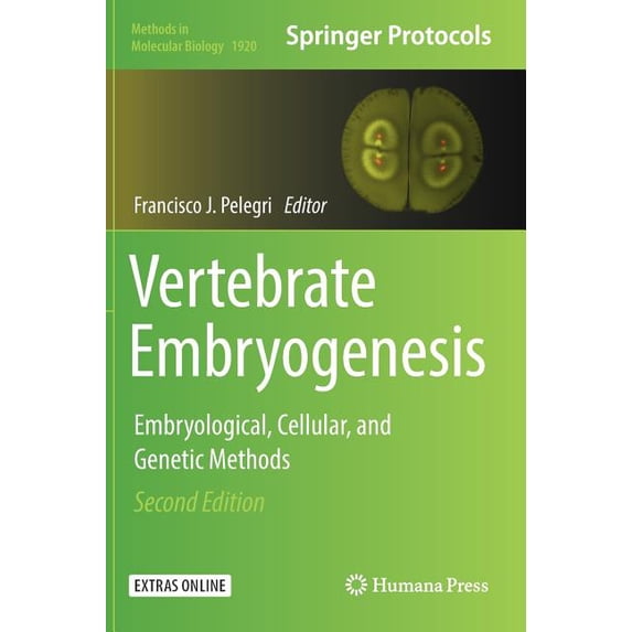 Methods in Molecular Biology: Vertebrate Embryogenesis: Embryological ...