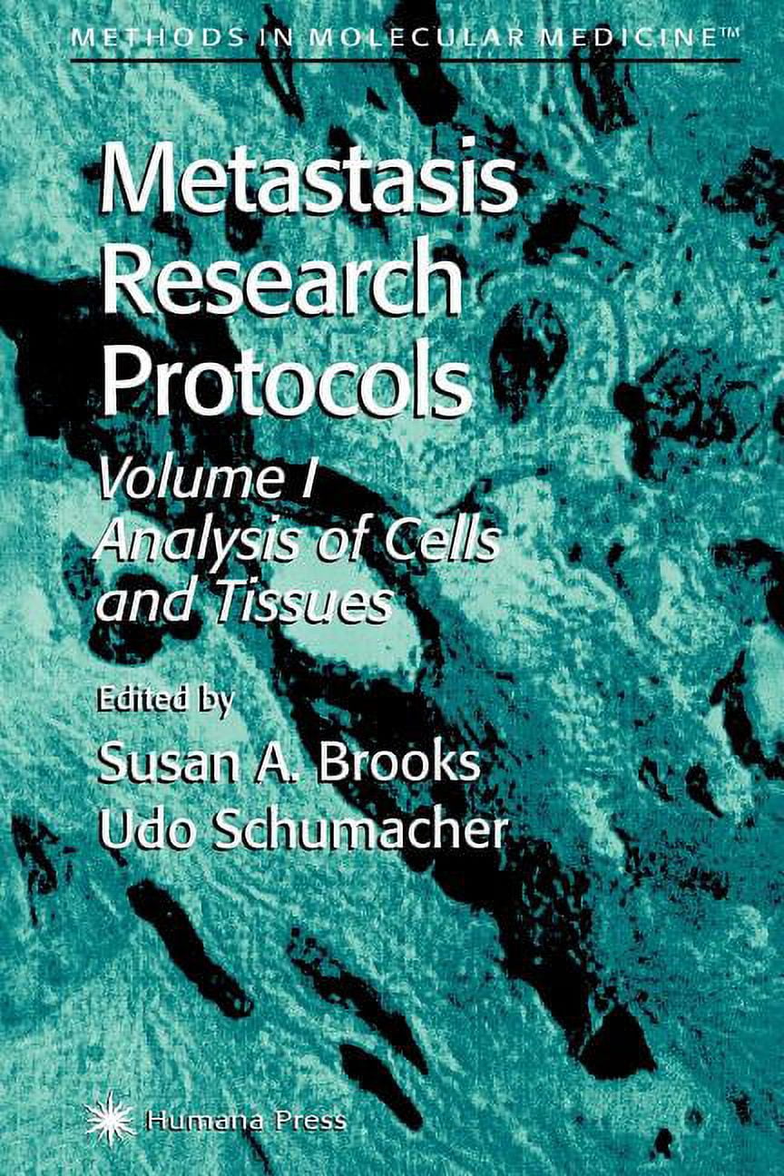 Methods in Molecular Medicine Metastasis Research Protocols, Book 57 ...