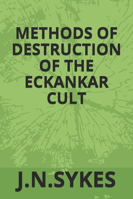 Methods of Destruction in the Eckankar Cult (Paperback) - Walmart.com