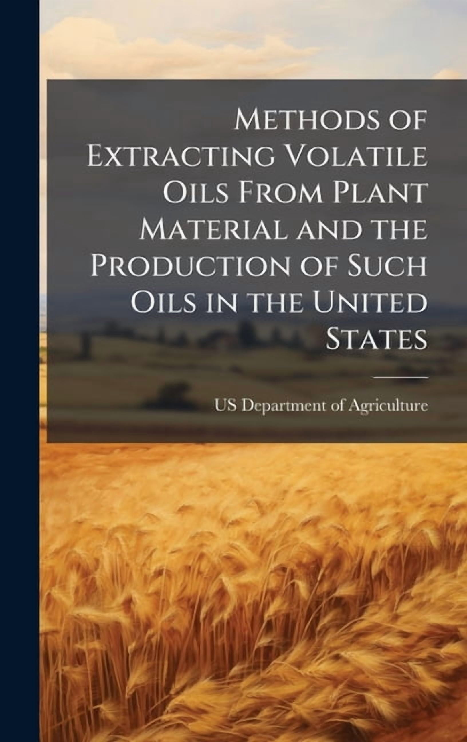 Methods of Extracting Volatile Oils From Plant Material and the ...