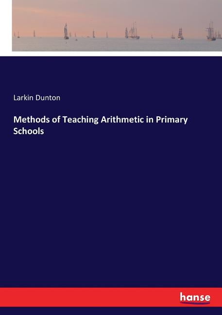 Methods of Teaching Arithmetic in Primary Schools, (Paperback ...