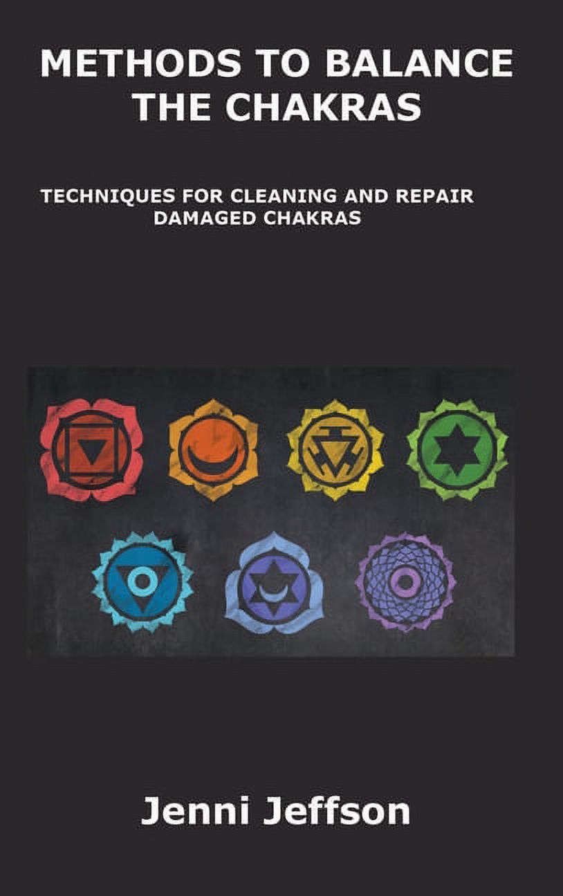 Methods to Balance the Chakras: Techniques for Cleaning and Repair ...