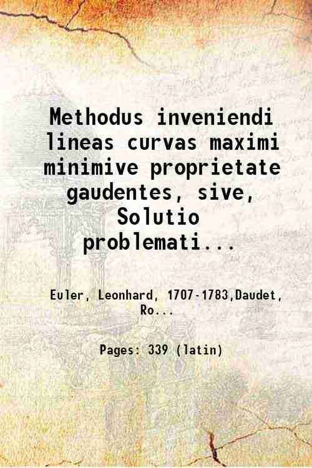 Methodus inveniendi lineas curvas maximi minimive proprietate gaudentes ...