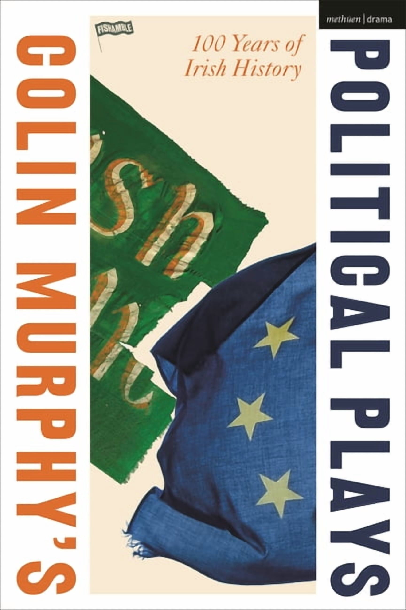 Methuen Drama Play Collections Colin Murphy's Political Plays: 100 ...