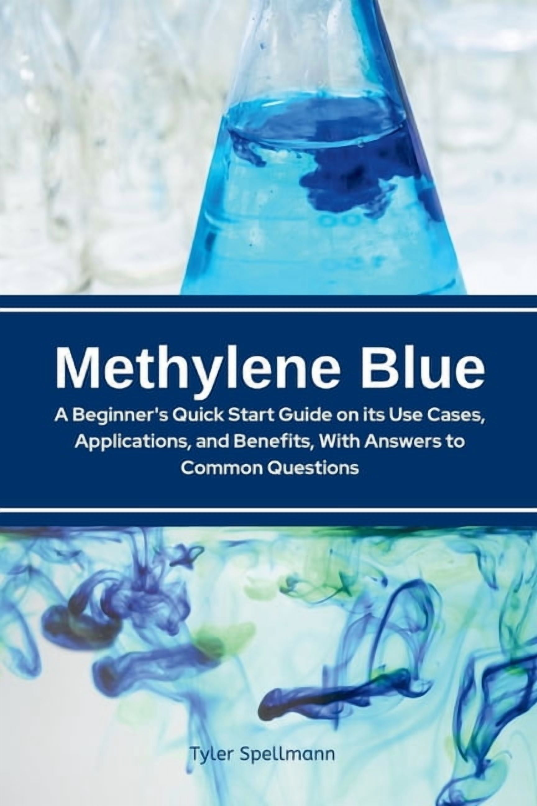 Methylene Blue: A Beginner's Quick Start Guide on Its Use Cases ...