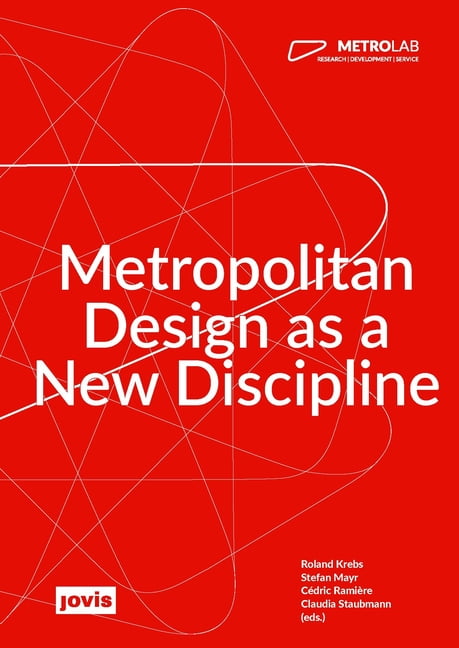 Metrolab: Metropolitan Design as a New Discipline (Paperback) - Walmart.com