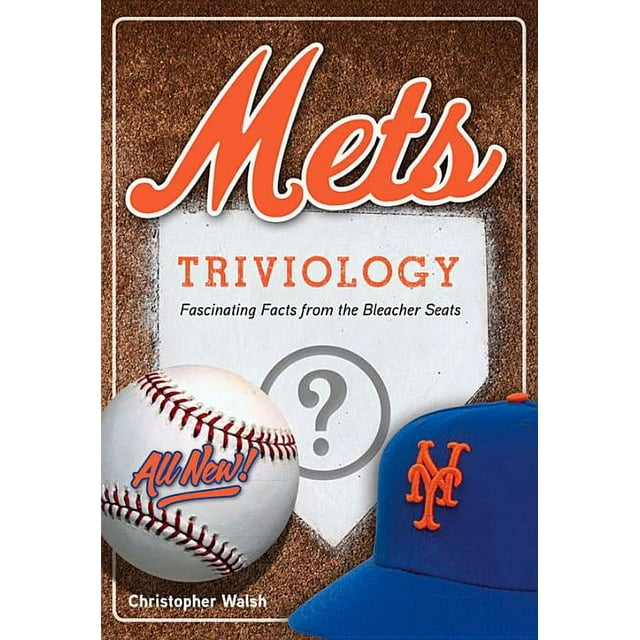 Mets Triviology : Fascinating Facts from the Bleacher Seats - Paperback ...