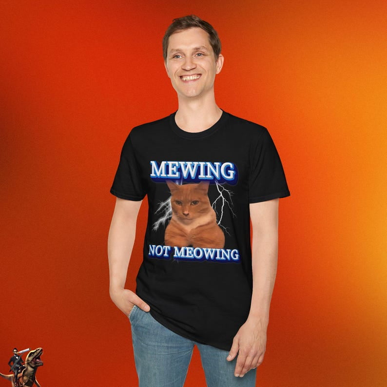 Mewing Not Meowing. Funny, Gen Z Humor T-Shirt - Walmart.com
