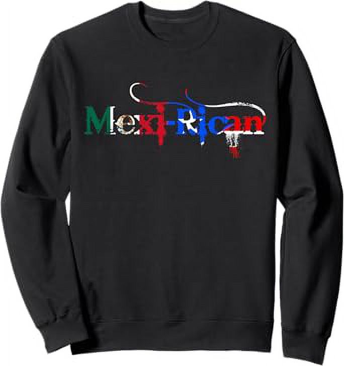 Mexi-Rican Lettering Design: Mexico Puerto Rico Flag Mexican Sweatshirt ...