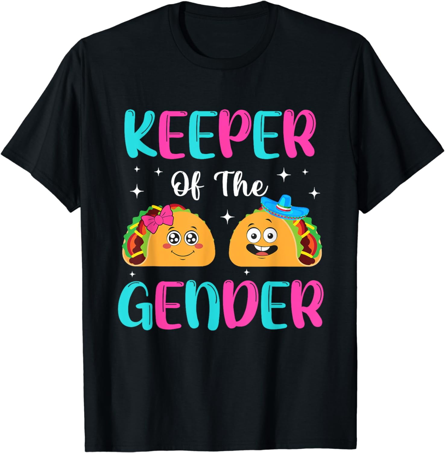 Mexican Gender Reveal - Keeper Of The Gender Taco T-Shirt - Walmart.com