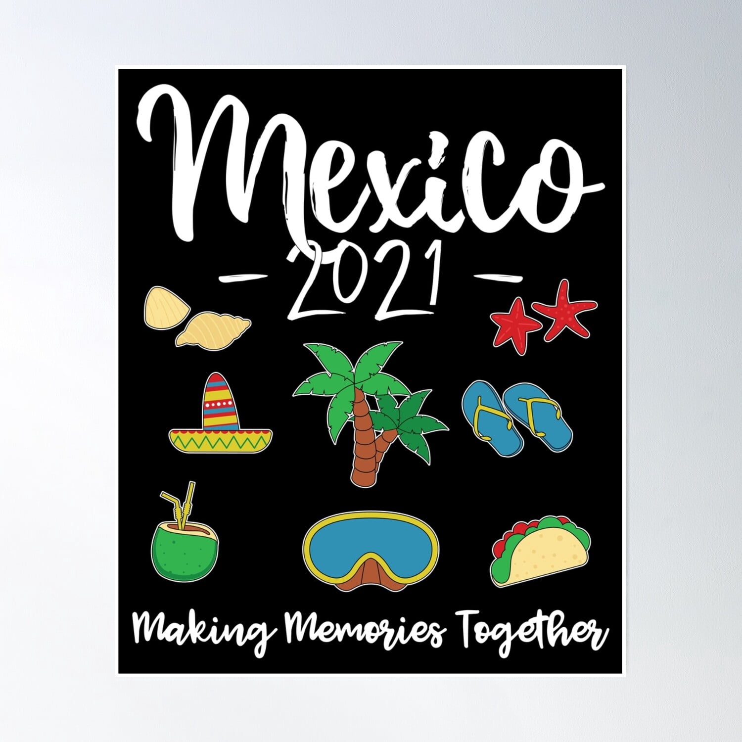 Mexico 2021 Making Memories Together Family Vacation Group Product ...