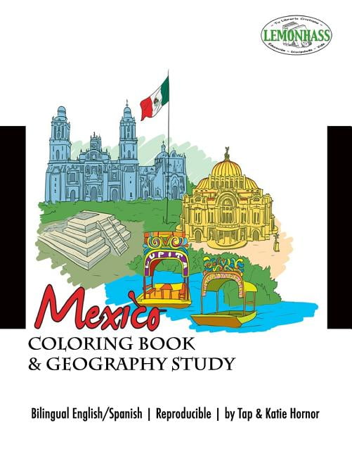 Mexico: Coloring Book & Geography Study, Libro de Clorear y un Estudio ...