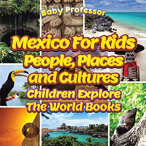 Pre-Owned Mexico For Kids: People, Places and Cultures - Children ...