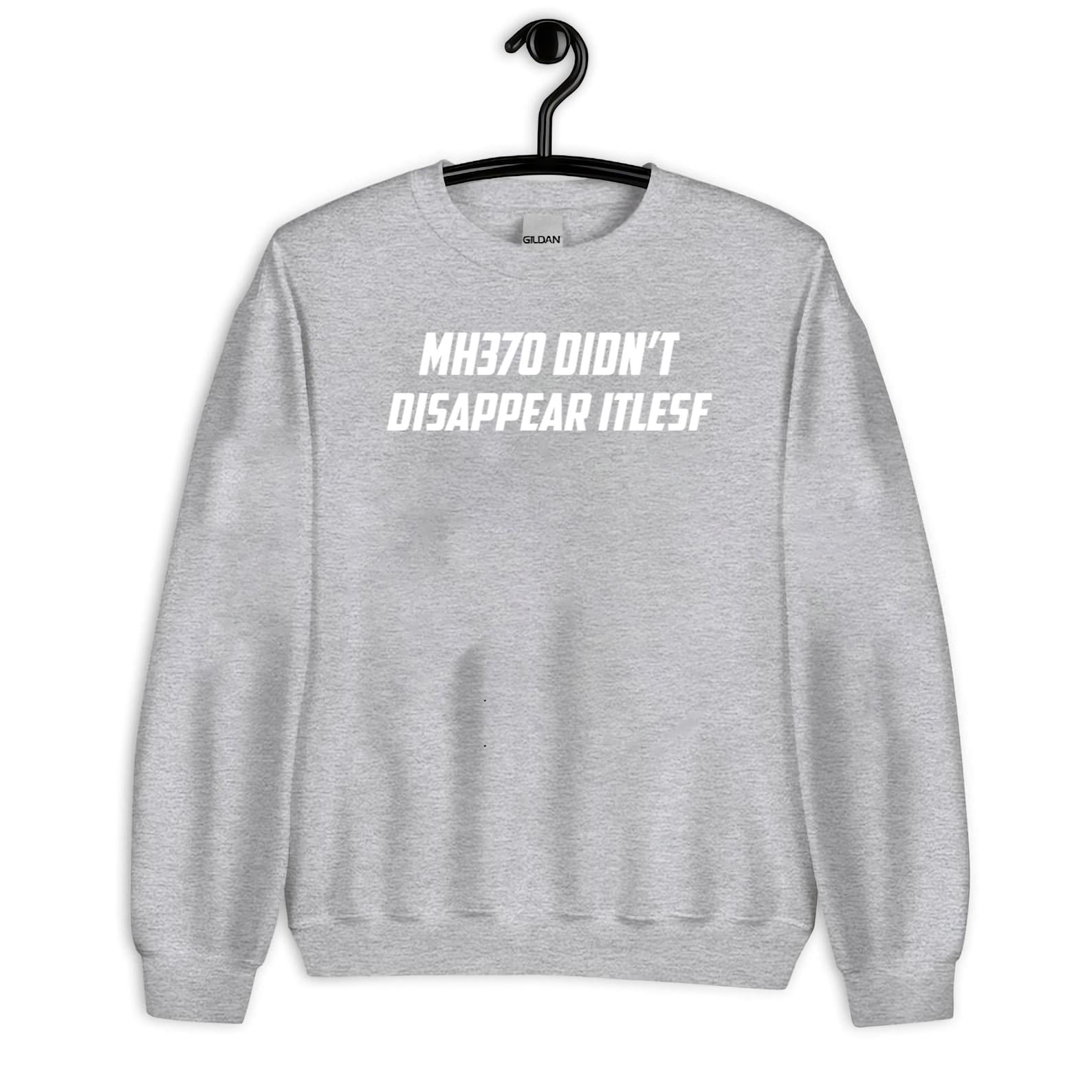 Mh370 Didnt Disappear Itself Shirt-TH30437 - Walmart.com