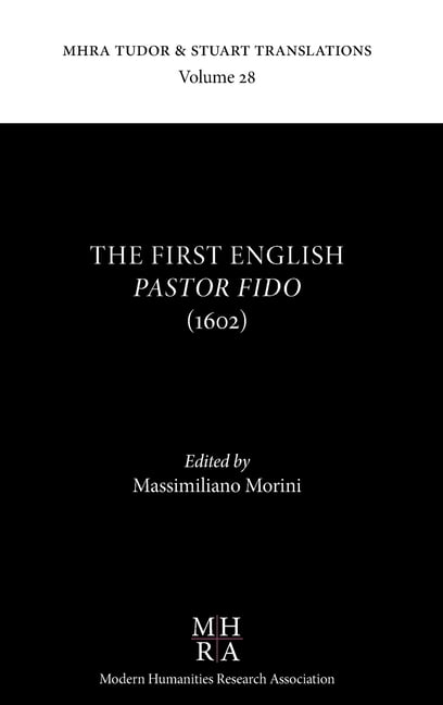 Mhra Tudor and Stuart Translations: The First English Pastor Fido (1602 ...