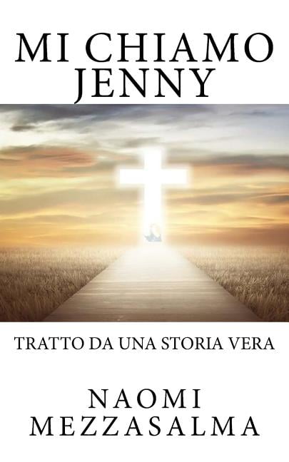 Mi Chiamo Jenny : Tratto Da Una Storia Vera - Walmart.com