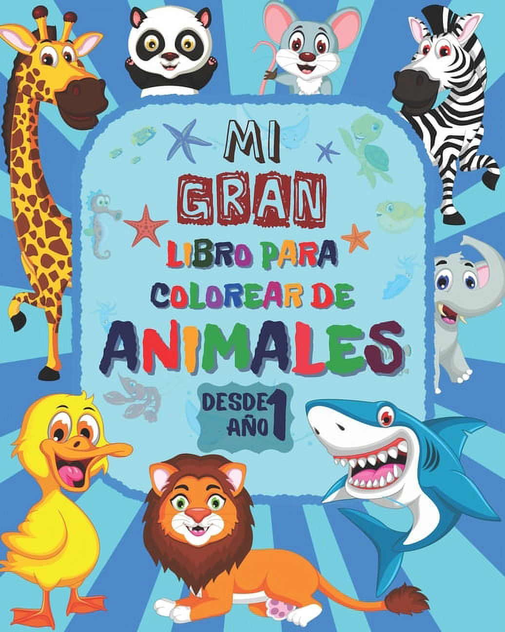 Mi Gran Libro Para Colorear De Animales: Libro Para Colorear Para NiÃ± ...