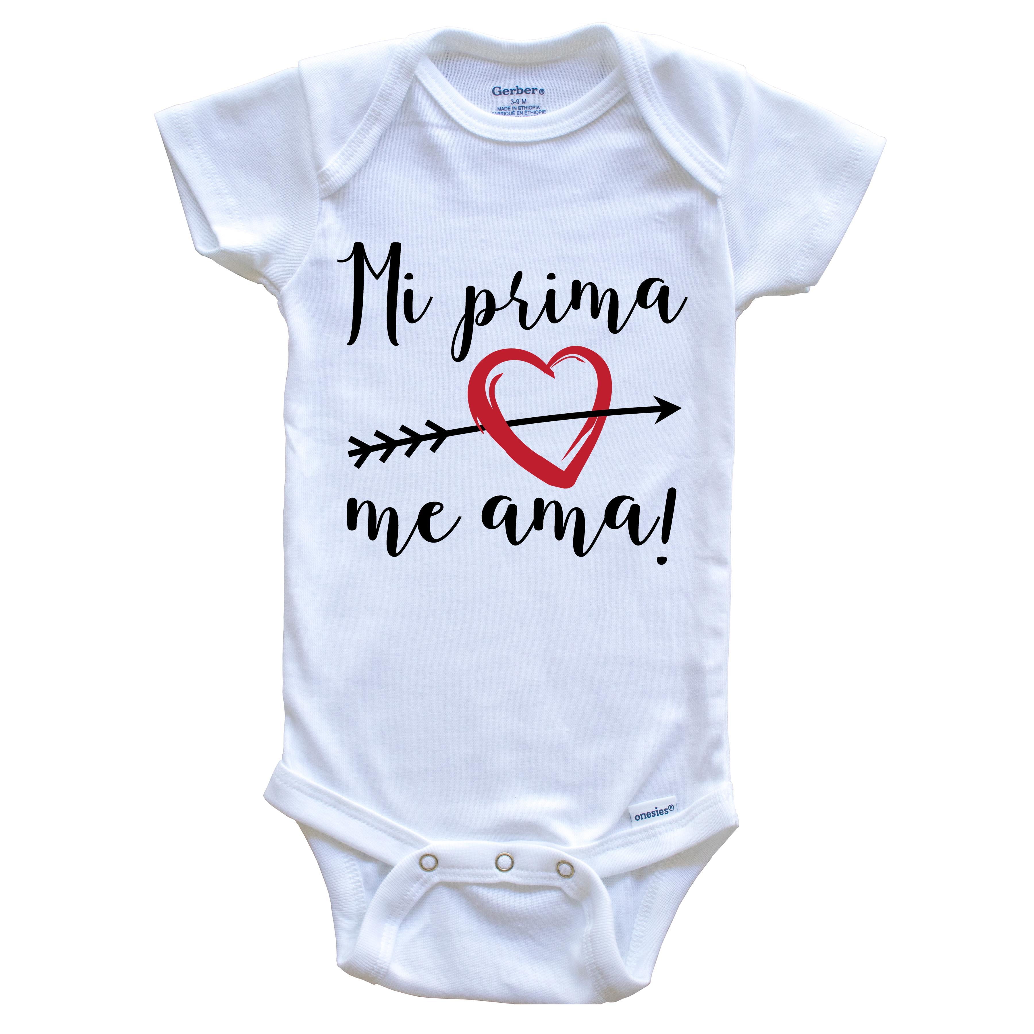 Mi Prima Me Ama My Cousin Loves Me Spanish Language Baby Bodysuit - One ...