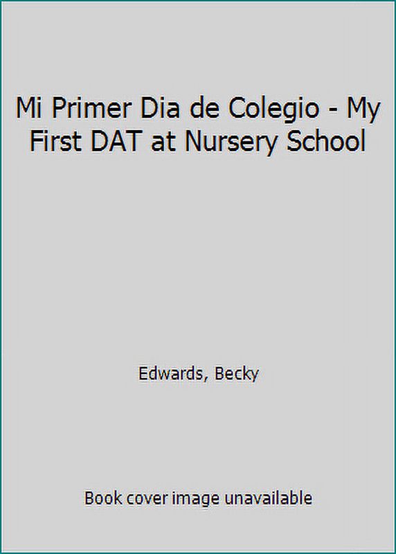Pre-Owned Mi Primer Dia de Colegio - My First DAT at Nursery School ...