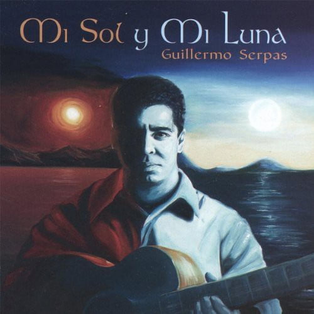 Guillermo Serpas - Mi Sol y Mi Luna - Music & Performance - CD ...