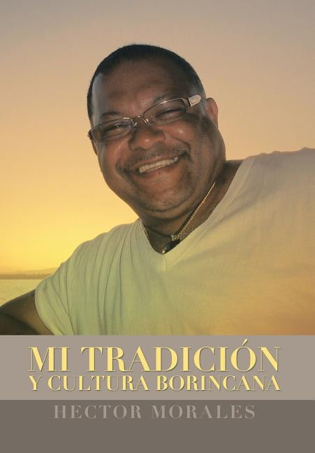 Mi Tradicion y Cultura Borincana (Hardcover) - Walmart.com