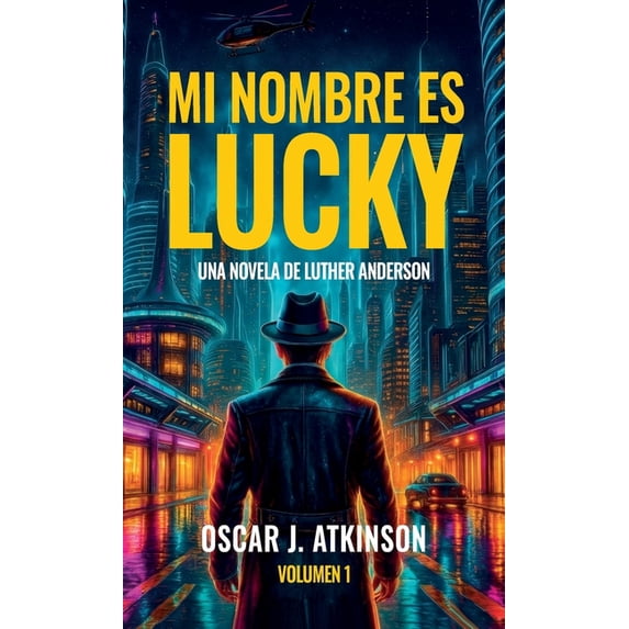 Mi nombre es Lucky, Una novela de Luther Anderson, (Hardcover ...
