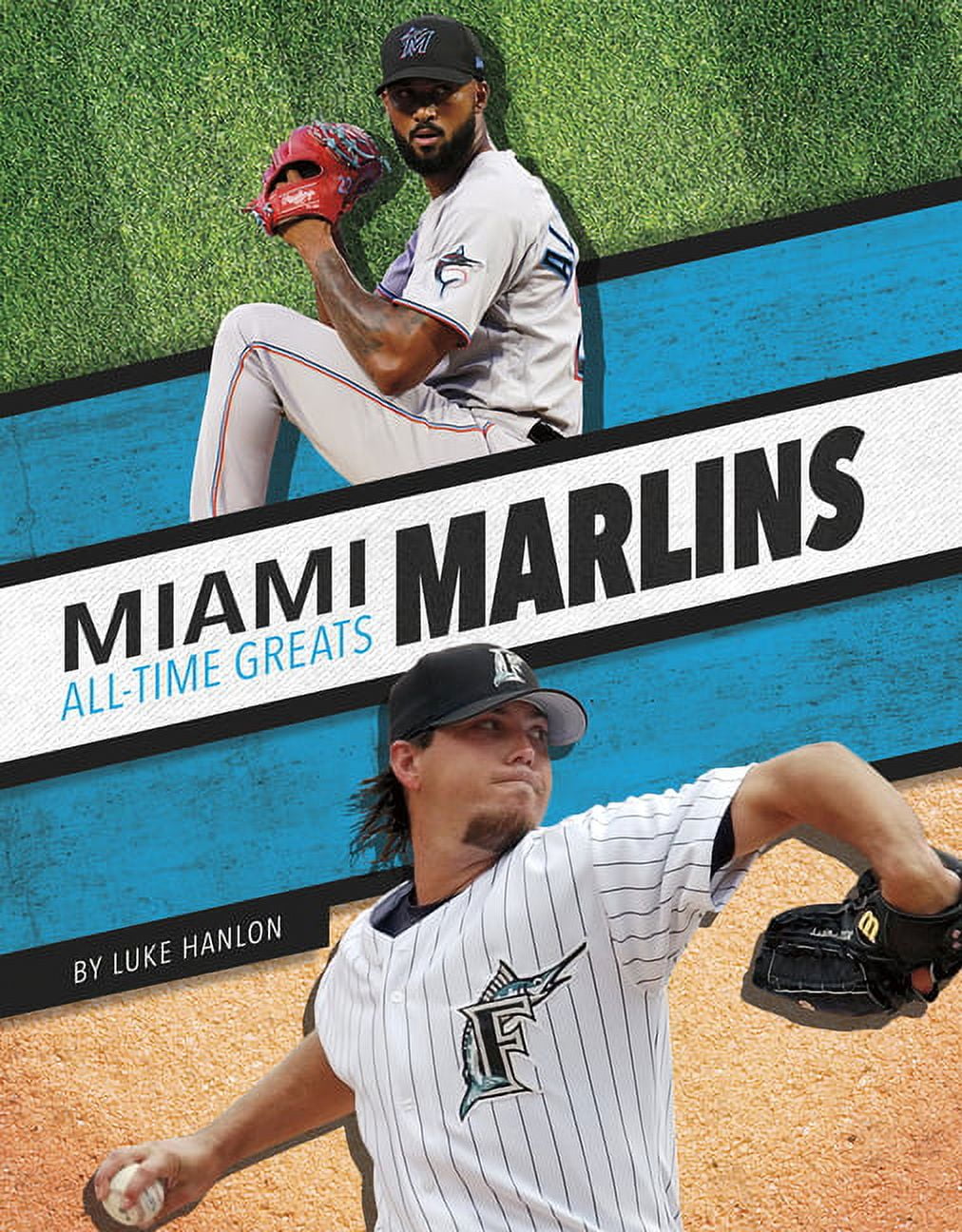 Miami Marlins All-Time Greats (Hardcover) - Walmart.com
