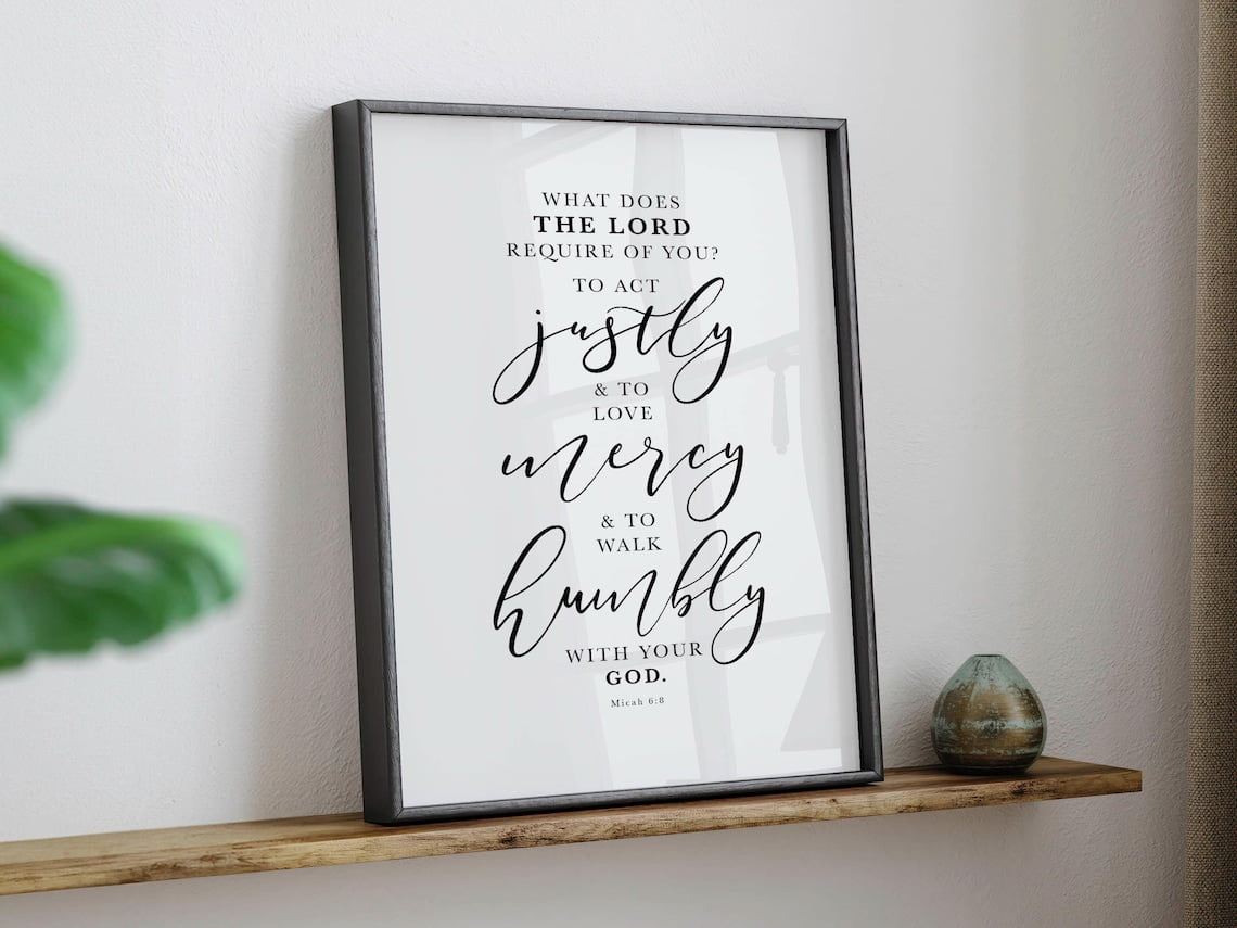 Micah 6 8 Bible Verse Wall Art, Act Justly Love Mercy Walk Humbly ...