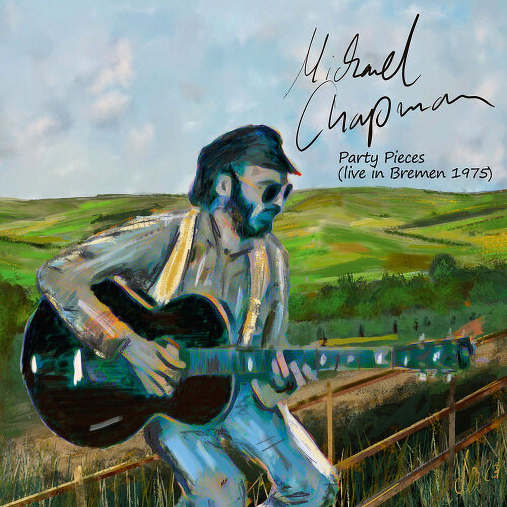 Michael Chapman - Party Pieces (live In Bremen 1975) - Music ...