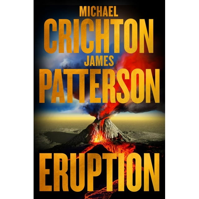 James Patterson: Eruption: A Thriller (Hardcover) - Walmart.com James Patterson: Eruption: A Thriller (Hardcover) - Walmart.com