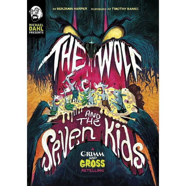 Michael Dahl Presents: Grimm and Gross: The Wolf and the Seven Kids ...