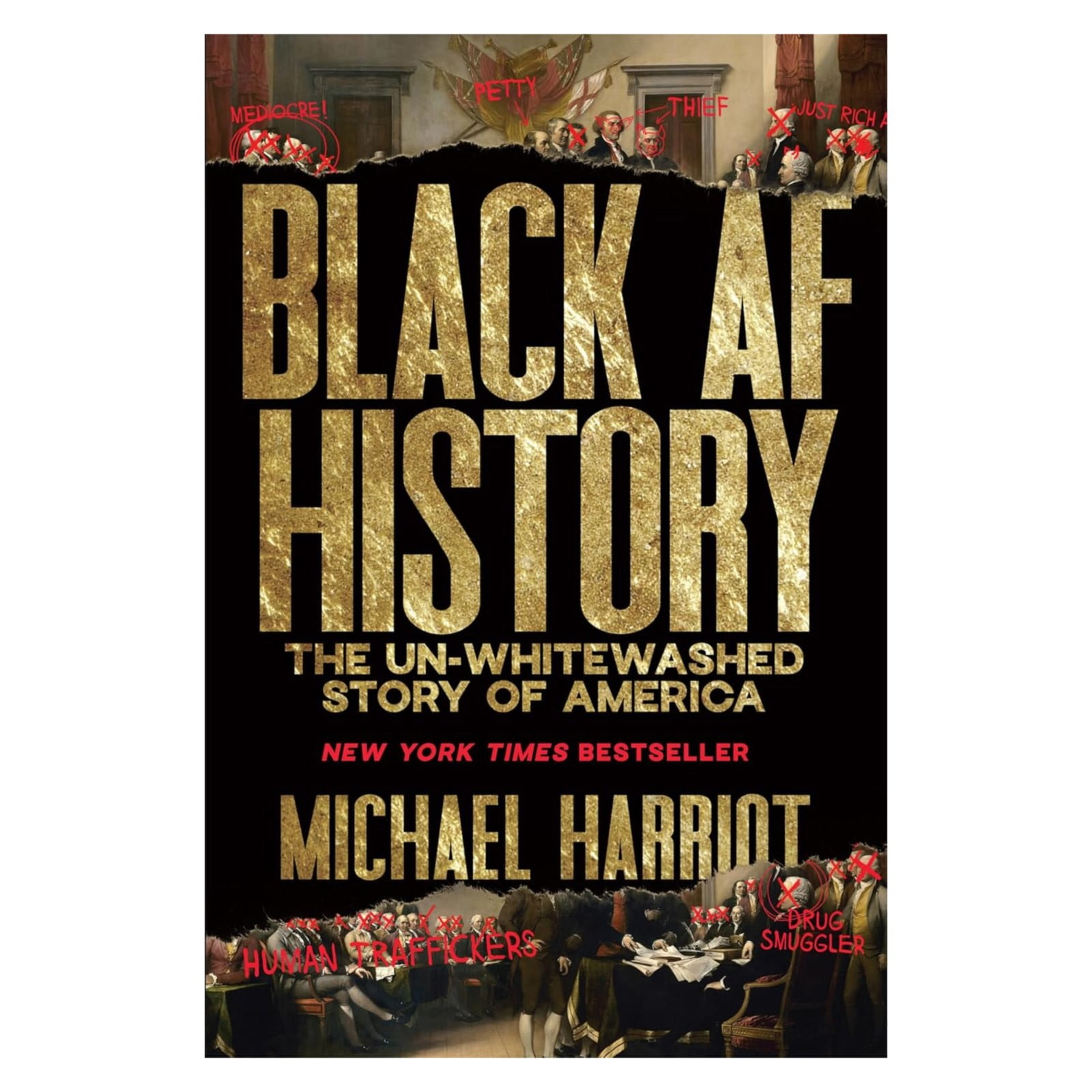 Michael Harriot:Black AF History : The Un-Whitewashed Story of America ...