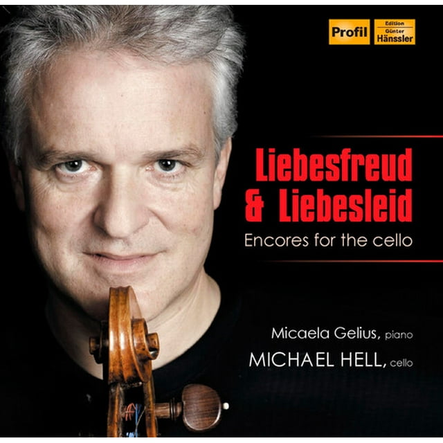 Michael Hell - Liebesfreud & Liebesleid: Encore for the Cello - Music ...
