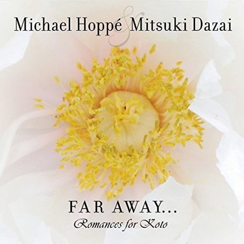 Michael Hoppe - Far Away: Romances For Koto - Music & Performance - CD ...