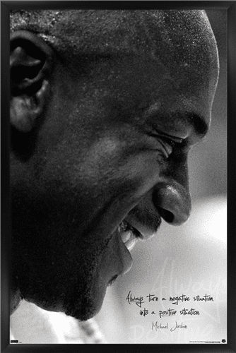 Michael Jordan - Always Positive Wall Poster, 22.375" x 34" Framed ...