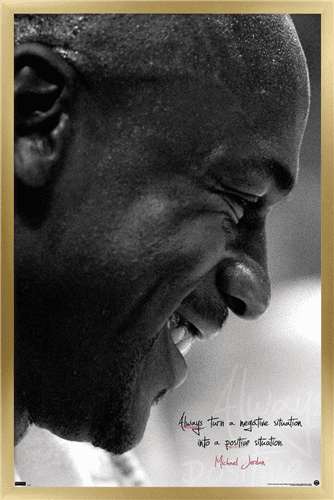 Michael Jordan - Always Positive Wall Poster, 22.375" x 34" Framed ...