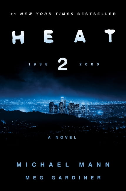 Michael Mann's Heat 2: A Crime Fiction Masterpiece (Hardcover ...