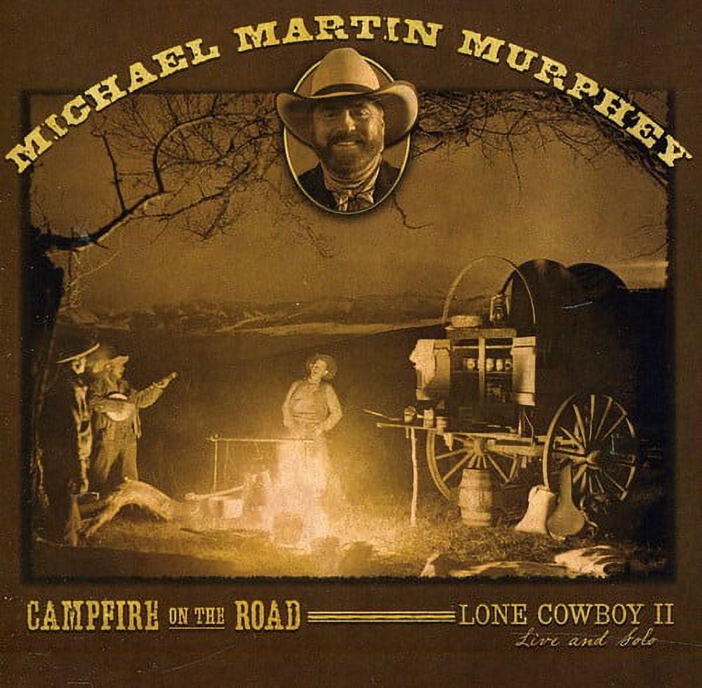 Michael Martin Murphey - Campfire on the Road - Music & Performance ...