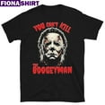 Michael Myers You Cant Kill The Boogeyman T Shirt