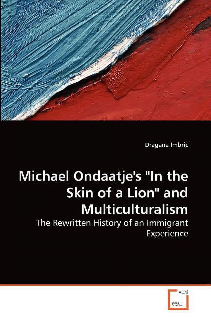 Michael Ondaatje's "In the Skin of a Lion" and Multiculturalism ...