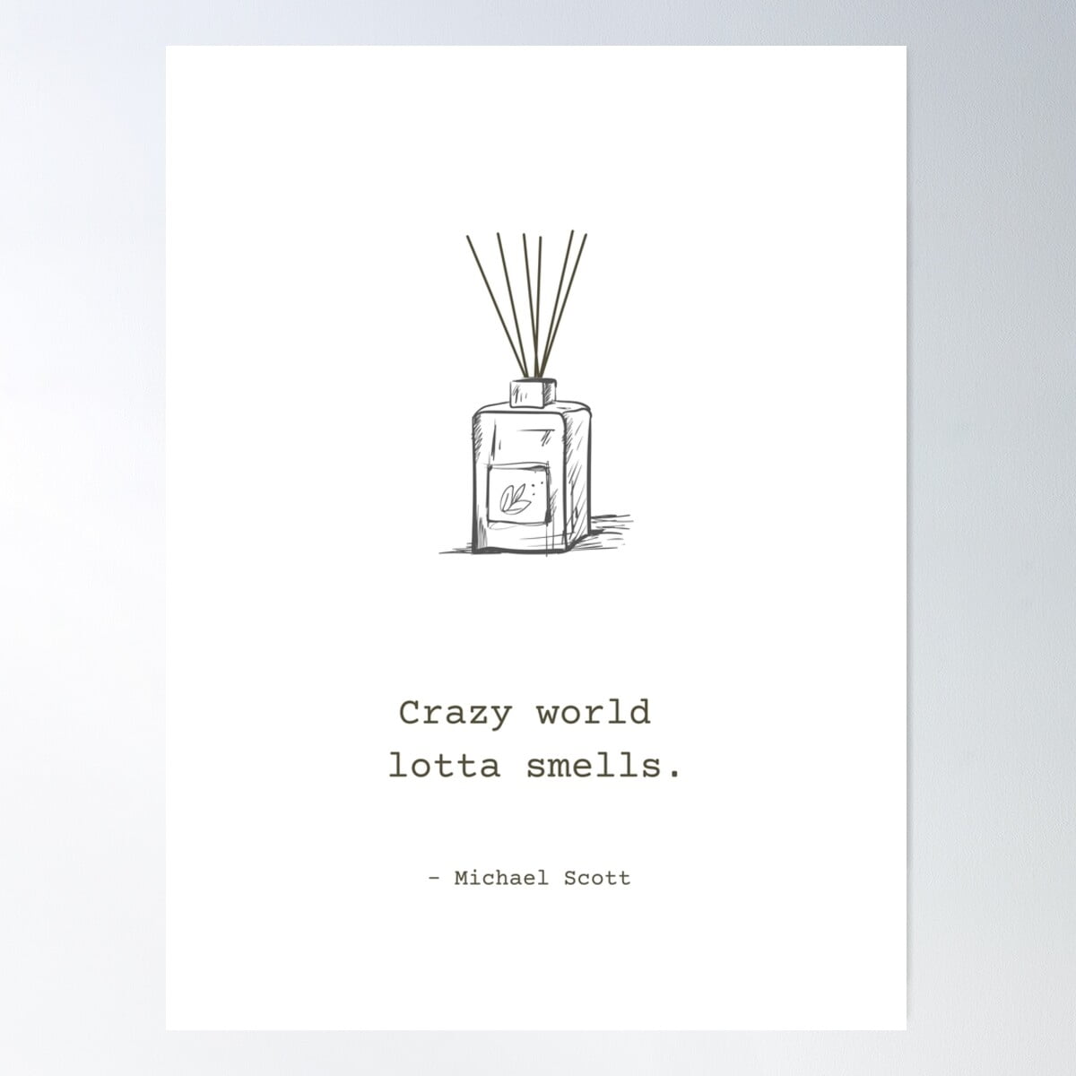 Michael Scott Crazy World, Lotta Smells Quote From Tv Show The Office ...