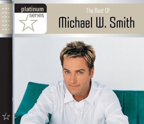 Michael w. Smith - Best of: Platinum Series - CD - Walmart.com