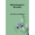 Michelangelo's Shoulder, (Paperback) - Walmart.com