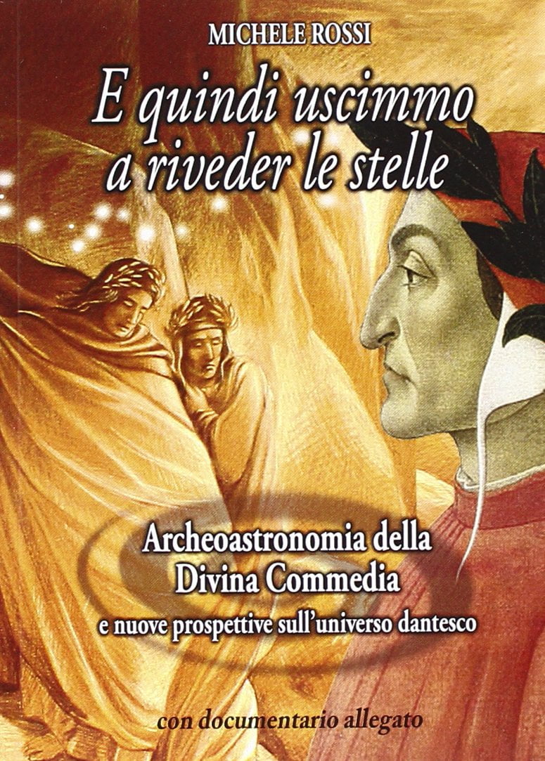 Michele Rossi E quindi uscimmo a riveder le stelle. Archeoastronomia ...