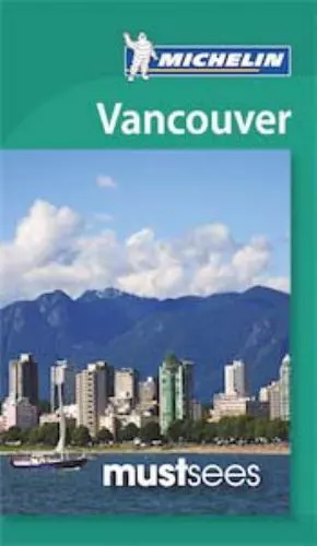 Michelin Must See Vancouver [Must See Guides/Michelin] - Walmart.com