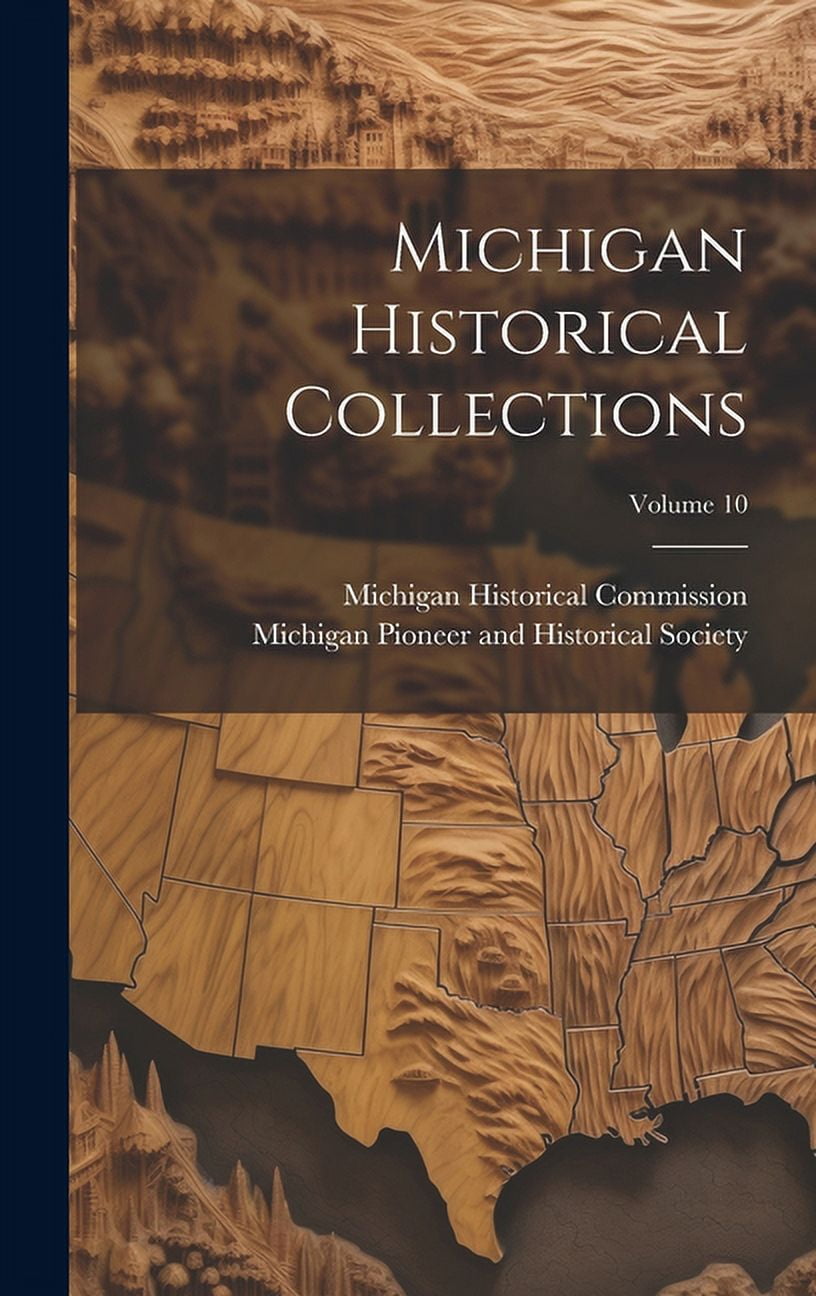 Michigan Historical Commission; Michigan Pioneer And Historical Society