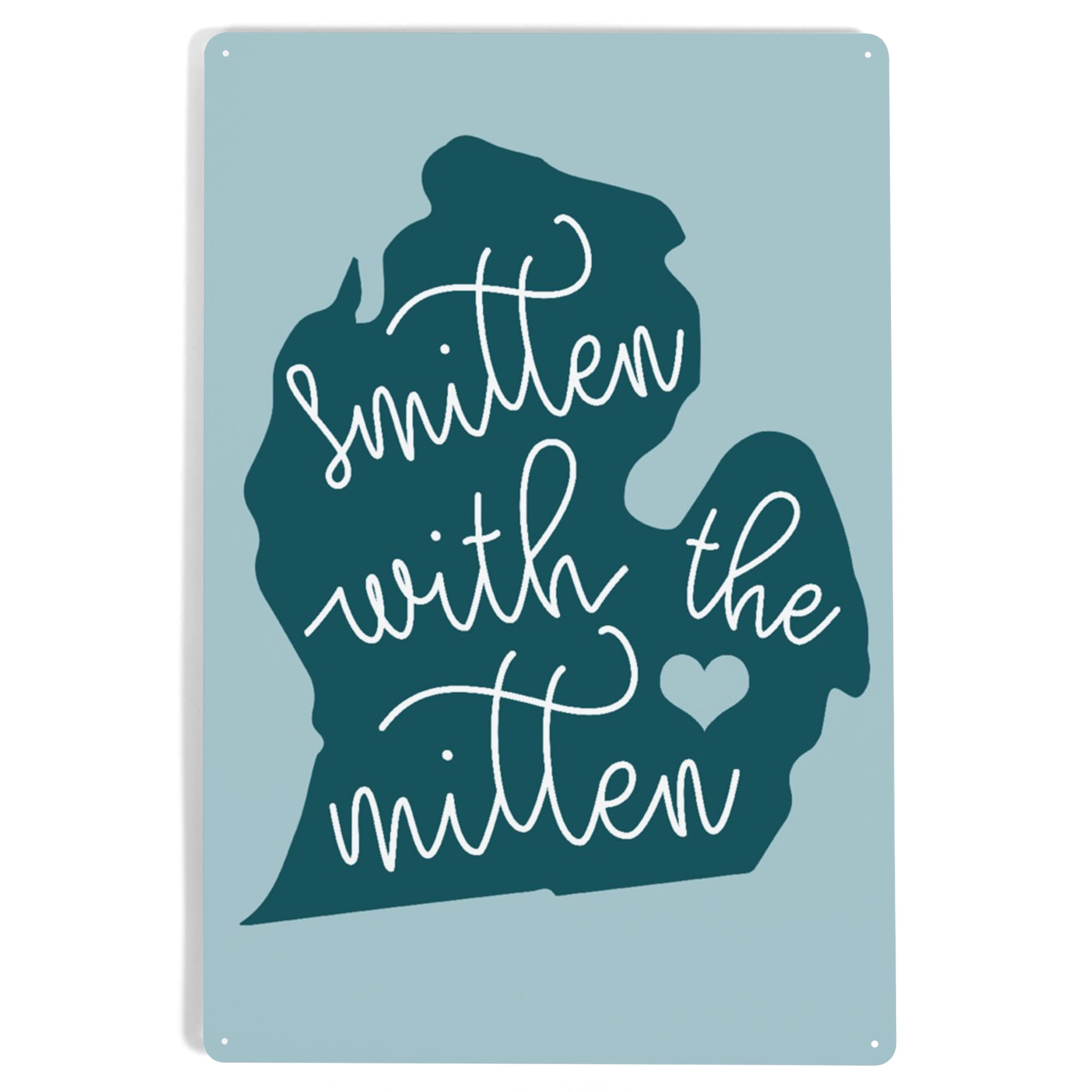 Michigan, Smitten with the Mitten (12x18 Aluminum Art, Indoor Outdoor ...