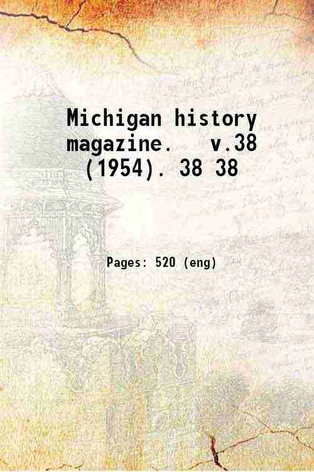 Michigan history magazine. v.38 (1954). Volume 38 1954 - Walmart.com