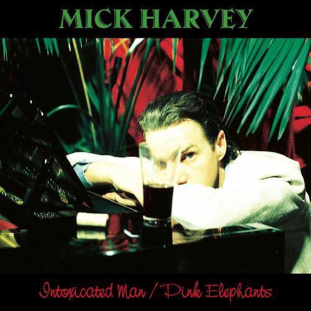 Mick Harvey - Intoxicated Man / Pink Elephants - Music & Performance ...